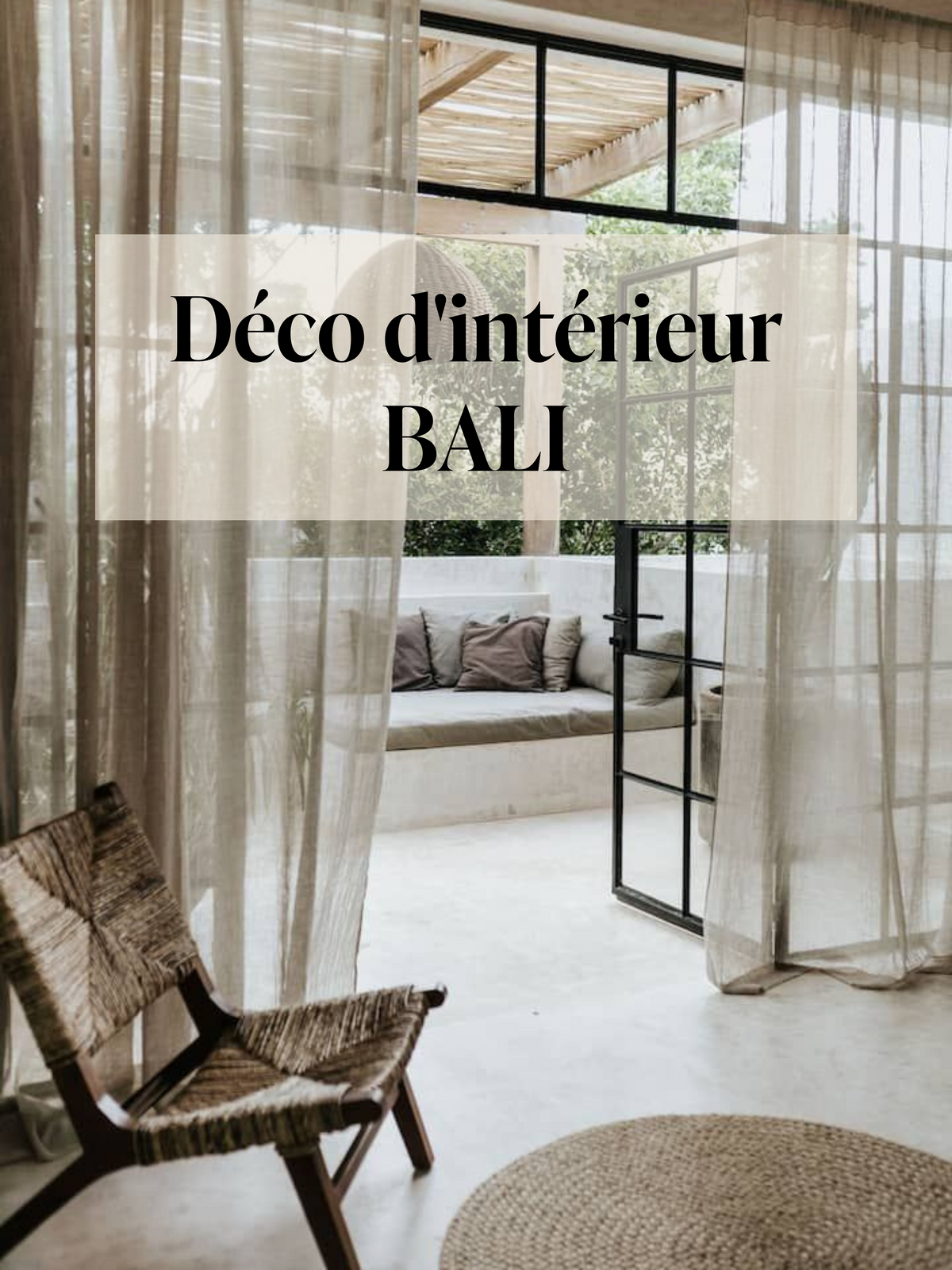 Déco d’intérieur BALI : le guide d’une déco réussie – MY ROOM TOUR